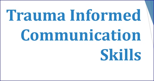 Word on the Streets : Trauma-informed communications skills